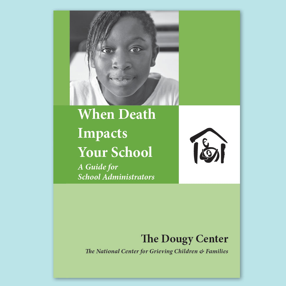When Death Impacts Your School: A Guide for School Admins – Dougy ...